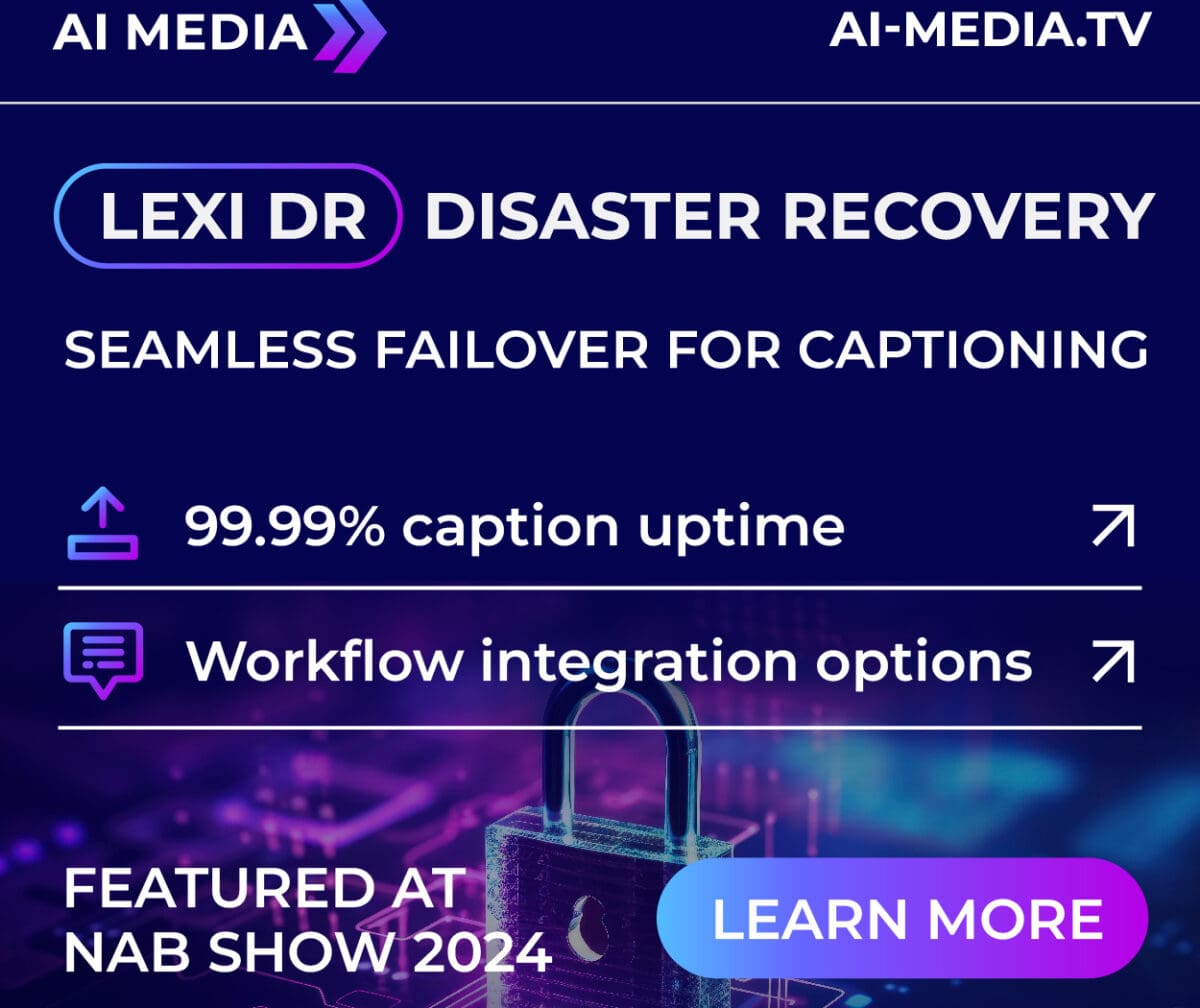 Launch of LEXI DR (Disaster Recovery) & LEXI Recorded at NAB